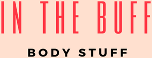 In The Buff Body Stuff – Opening Soon